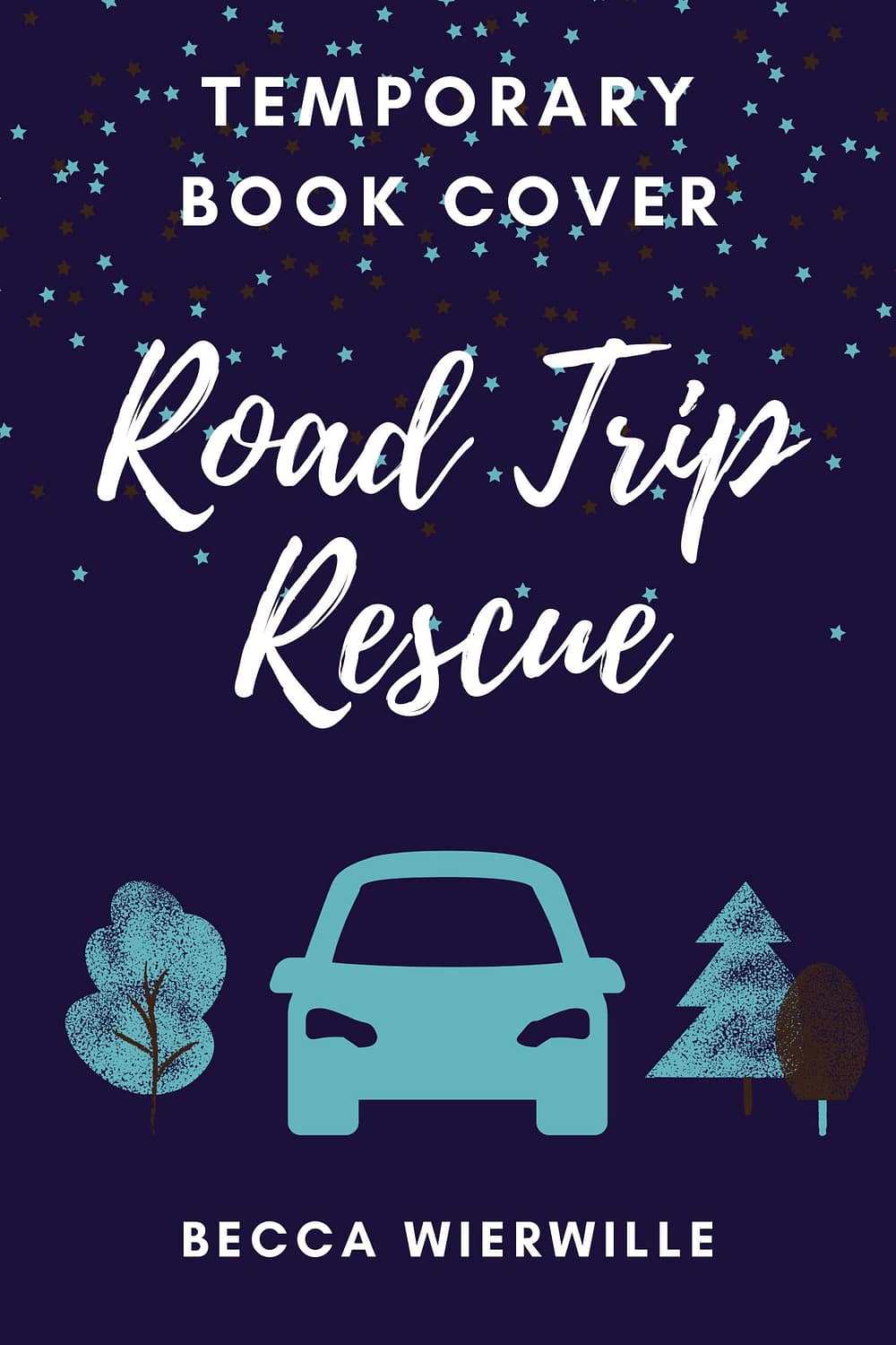 Road Trip Rescue Becca Wierwille Road Trip Rescue Becca Wierwille