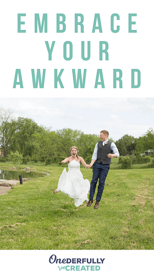 Embrace Your Awkward, Part 1 - Becca Wierwille