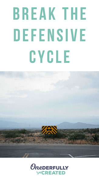 Break the Defensive Cycle - Becca Wierwille